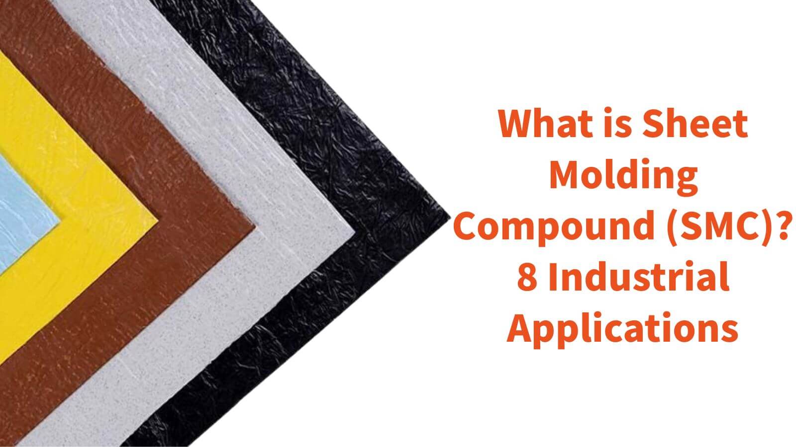 What is Sheet Molding Compound (SMC)? 8 Industrial Applications ...